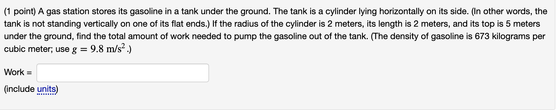 Solved (1 point) A gas station stores its gasoline in a tank | Chegg.com
