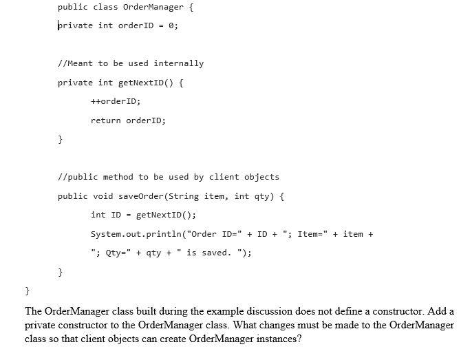 Solved public class OrderManager { private int orderID = 0; | Chegg.com