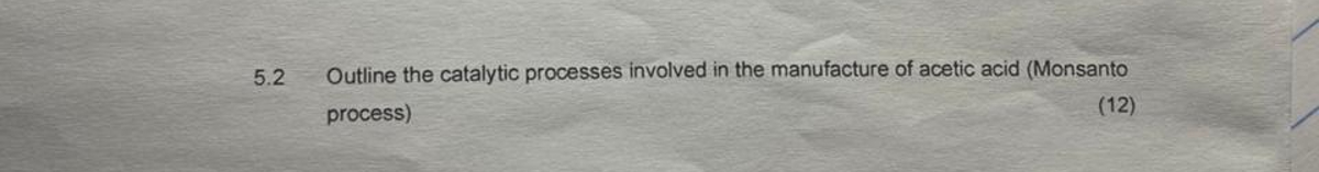 Solved 5.2 ﻿Outline the catalytic processes involved in the | Chegg.com