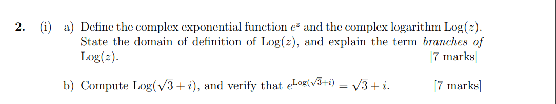 Solved (i) a) Define the complex exponential function ez and | Chegg.com