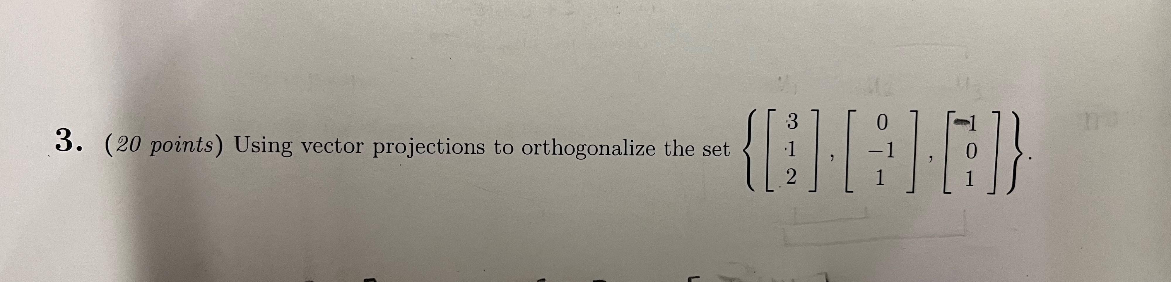 Solved 3. (20 points) Using vector projections to | Chegg.com