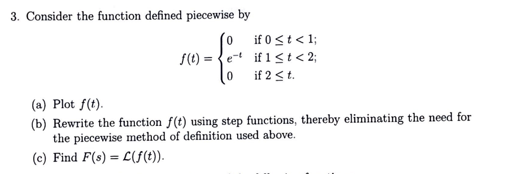 Solved 3. Consider the function defined piecewise by f(t)e* | Chegg.com