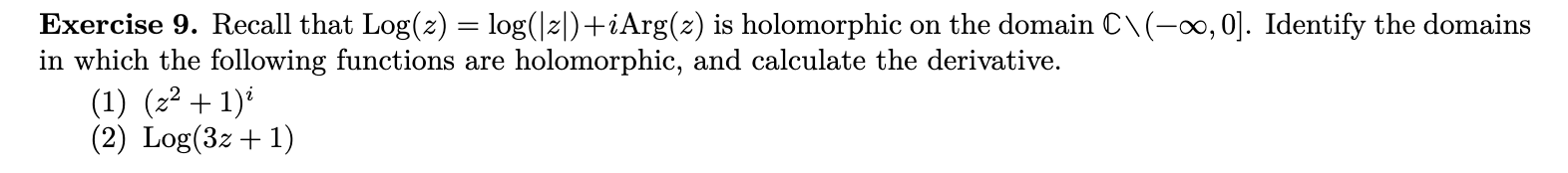 Solved Exercise 9. Recall that log(z)=log(∣z∣)+iArg(z) is | Chegg.com