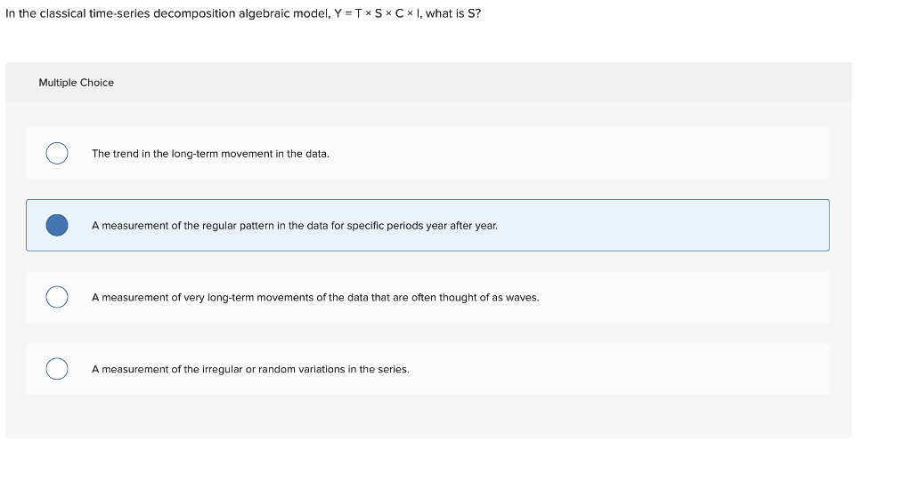 Solved In the classical time-series decomposition algebraic | Chegg.com