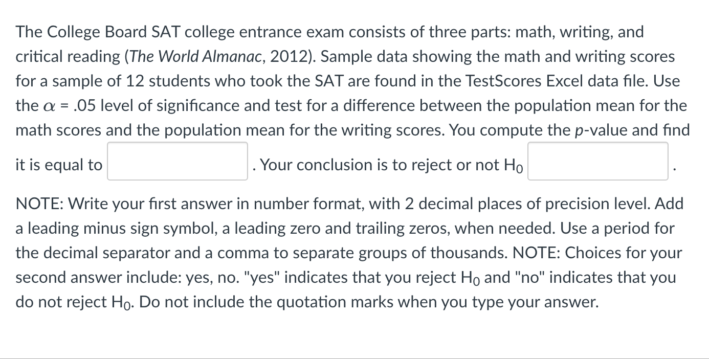 The College Board SAT college entrance exam consists | Chegg.com