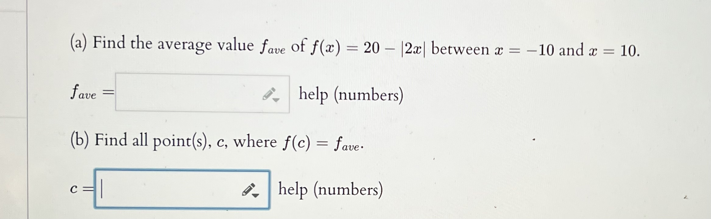 Solved (a) Find the average value f_("ave ") of f(x)=20-|2x| | Chegg.com