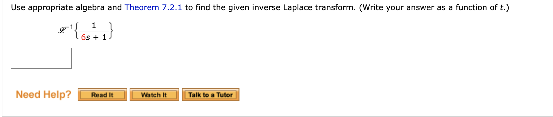 Solved Use appropriate algebra and Theorem 7.2.1 to find the | Chegg.com