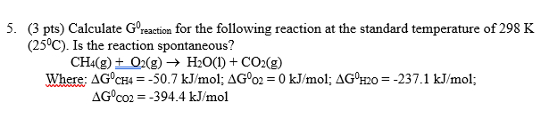 Solved (3 ﻿pts) ﻿Calculate G0 ﻿reaction for the following | Chegg.com