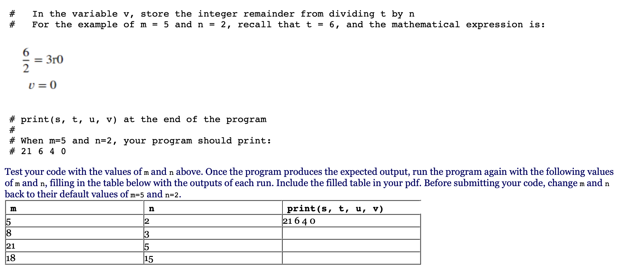 Solved # In the variable v, store the integer remainder from | Chegg.com