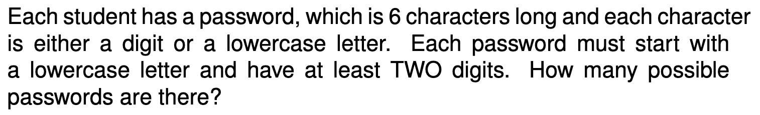 Solved Each student has a password, which is 6 characters | Chegg.com