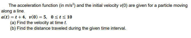 Solved The acceleration function (in m/s?) and the initial | Chegg.com