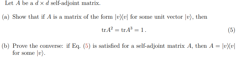 Solved Let A Be A D×d Self Adjoint Matrix A Show That If 