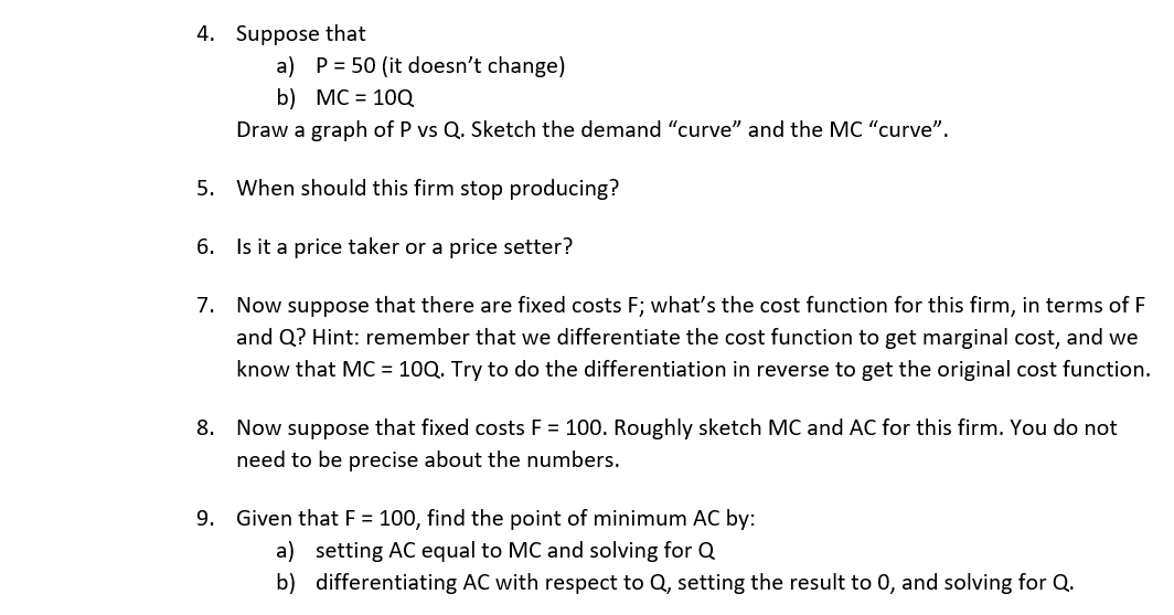 Solved Suppose thata) P=50 (it doesn't change)b) MC=100Draw | Chegg.com