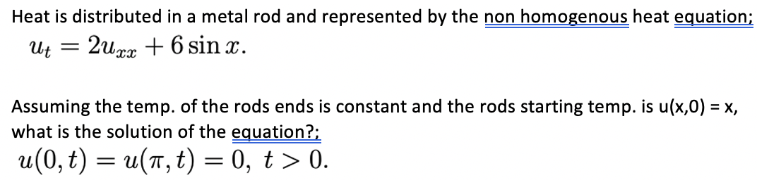 Solved Heat is distributed in a metal rod and represented by | Chegg.com