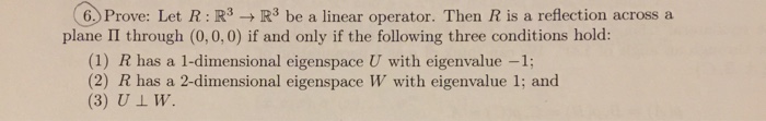 Solved Prove: Let R: R^3 R3 be a linear operator. Then R is | Chegg.com
