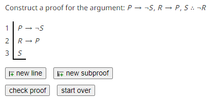 Solved Construct a proof for the argument: P → ¬S, R → P, S | Chegg.com