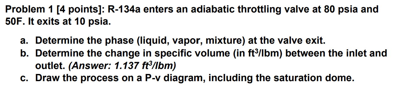 Solved Problem 1 [4 points]: R-134a enters an adiabatic | Chegg.com