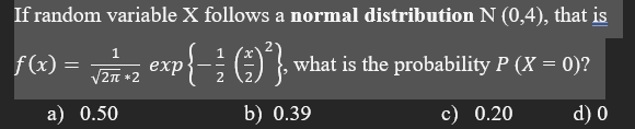 Solved If Random Variable X Follows A Normal Distribution 