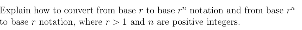 Solved Explain how to convert from base r to base r" | Chegg.com