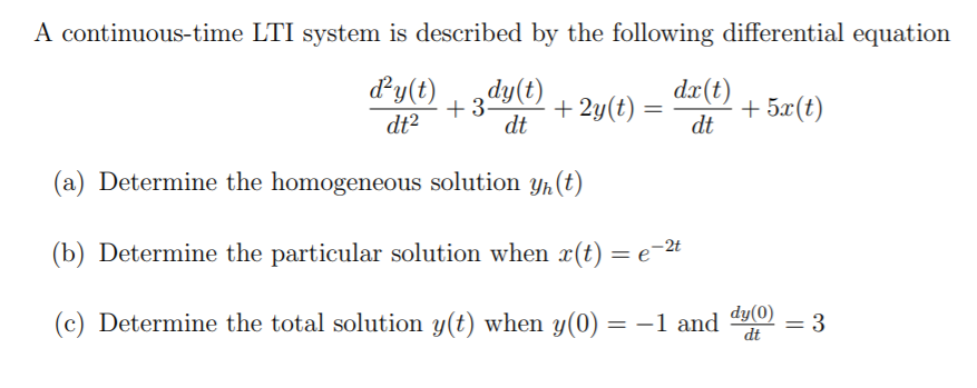Solved A continuous-time LTI system is described by the | Chegg.com