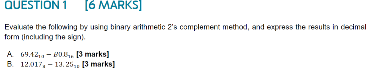 Solved QUESTION 1 [6 MARKS] Evaluate the following by using | Chegg.com