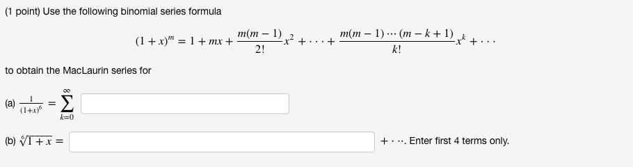 Solved (1 point) Use the following binomial series formula | Chegg.com