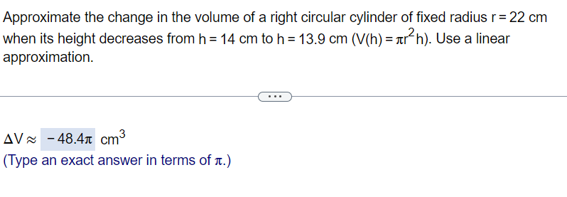 Solved Approximate the change in the volume of a right | Chegg.com