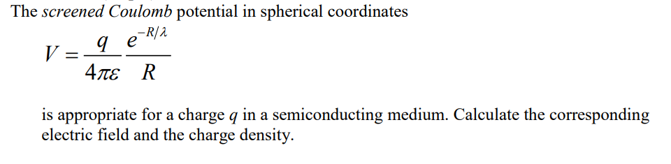 Solved The screened Coulomb potential in spherical | Chegg.com