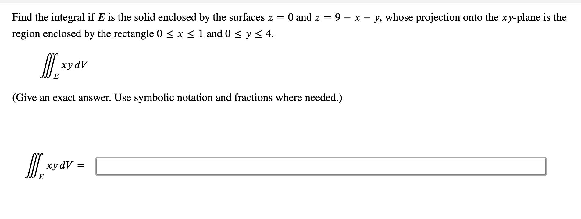 Solved Find The Integral If E Is The Solid Enclosed By The 