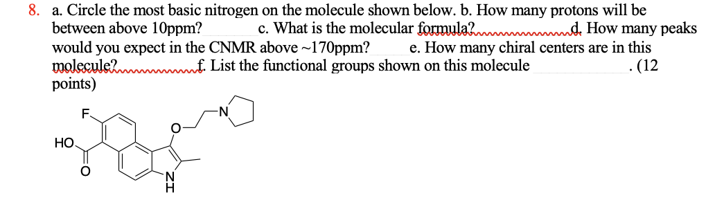 Solved 8. a. Circle the most basic nitrogen on the molecule | Chegg.com