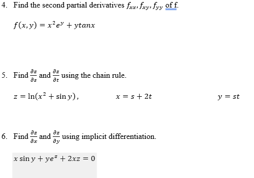 Solved 4. Find the second partial derivatives fxx,fxy,fyy of | Chegg.com