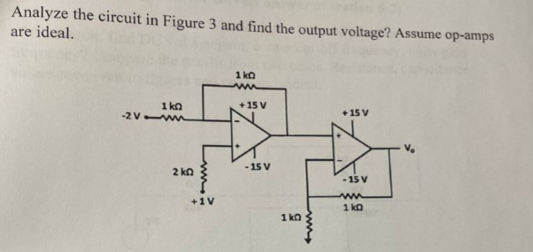 Solved Analyze the circuit in Figure 3 and find the output | Chegg.com