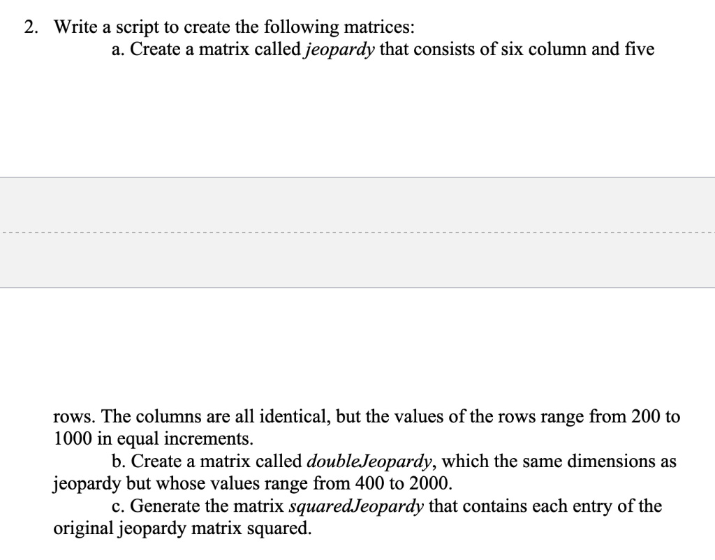 Solved 2. Write a script to create the following matrices: | Chegg.com