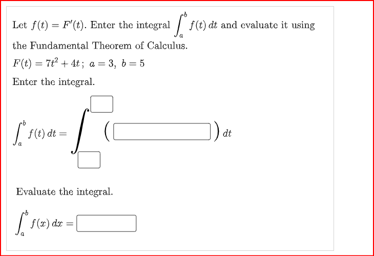 Solved 5° Let f(t) = F(t). Enter the integral f(t) dt and | Chegg.com
