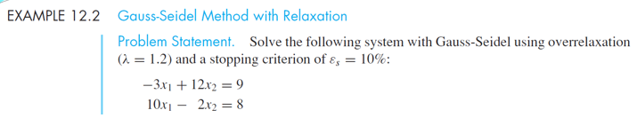 Solved EXAMPLE 12.2 Gauss-Seidel Method with Relaxation | Chegg.com