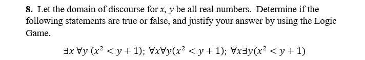 Solved 8. Let the domain of discourse for x, y be all real | Chegg.com