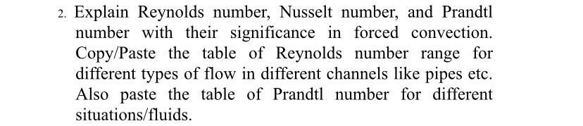 Solved Explain Reynolds number, Nusselt number, and Prandtl | Chegg.com