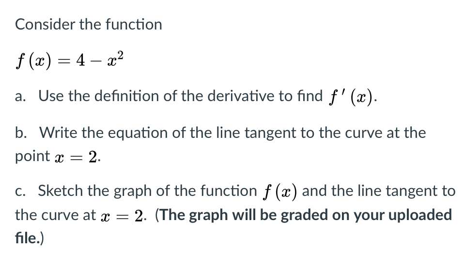 Solved Consider the function f(x) = 4 – x2 a. Use the | Chegg.com