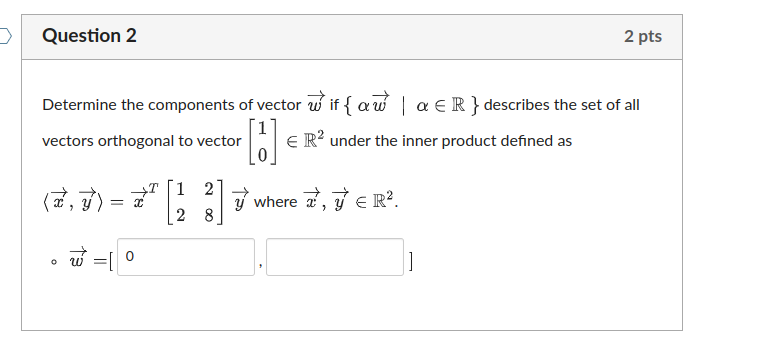 Solved Question 2Determine the components of vector vec(w) | Chegg.com
