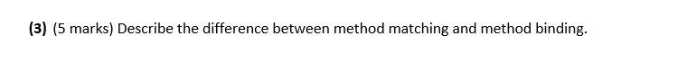 Solved (3) (5 marks) Describe the difference between method | Chegg.com