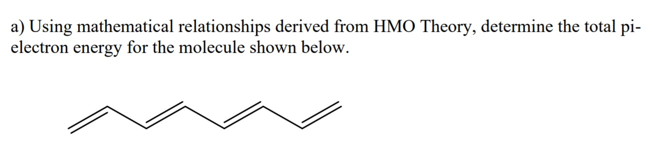 Solved a) Using mathematical relationships derived from HMO | Chegg.com