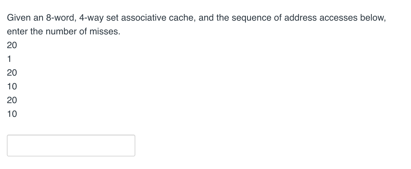 Solved Given an 8-word, 4-way set associative cache, and the | Chegg.com