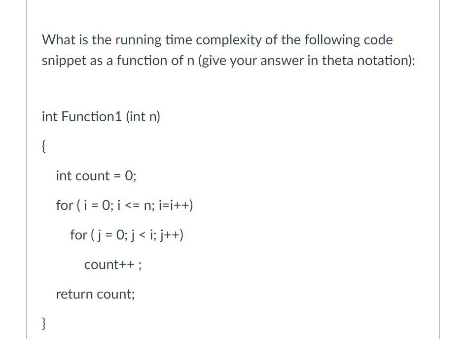 Solved What is the running time complexity of the following | Chegg.com