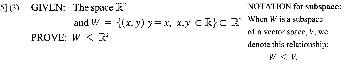 Solved 5] (3) = GIVEN: The space R2 NOTATION for subspace: | Chegg.com