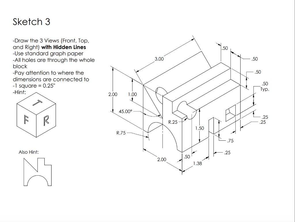 Solved Sketch 3 -Draw the 3 Views (Front, Top, and Right) | Chegg.com