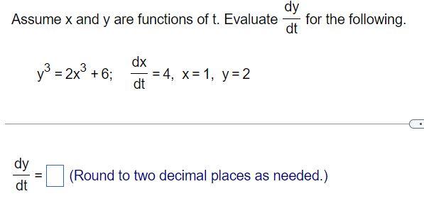 Solved Assume x and y are functions of t. Evaluate dtdy for | Chegg.com
