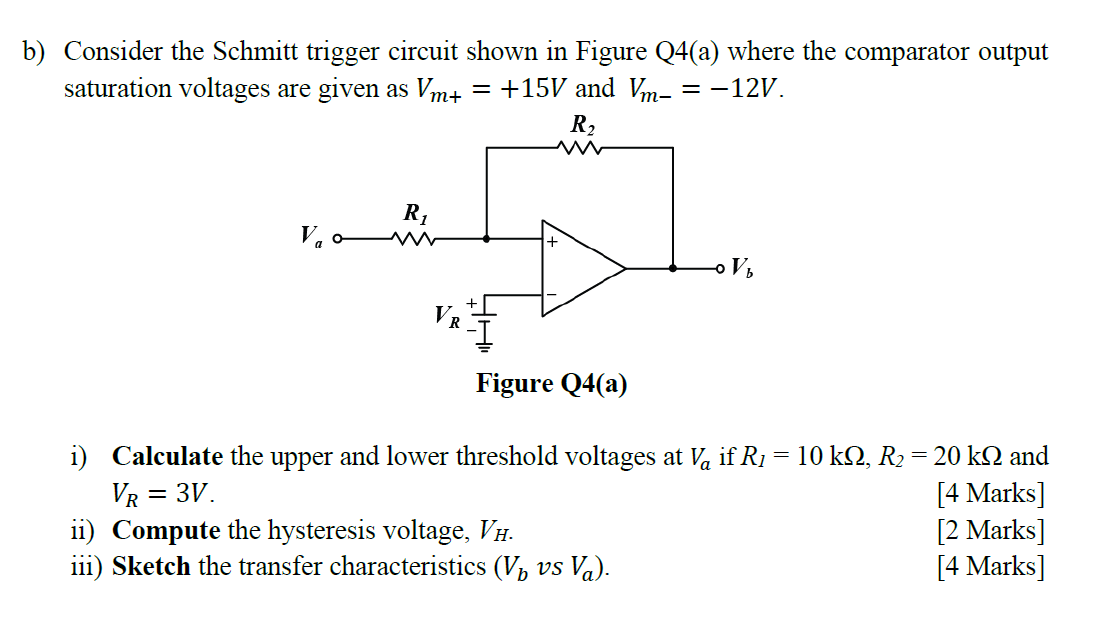 Solved b) Consider the Schmitt trigger circuit shown in | Chegg.com