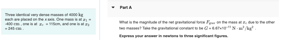 Solved Three identical very dense masses of 4000 kg each are | Chegg.com