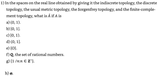 Solved 1) In the spaces on the real line obtained by giving | Chegg.com
