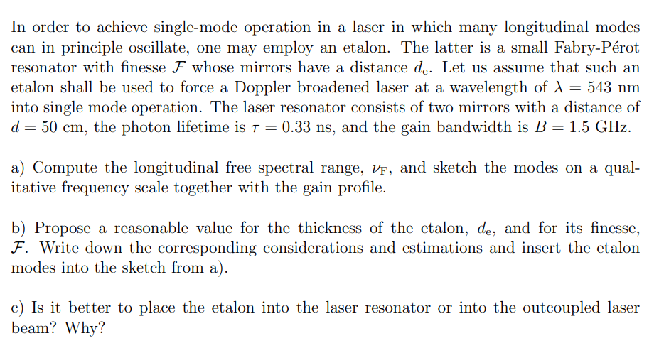 Solved In order to achieve single-mode operation in a laser | Chegg.com